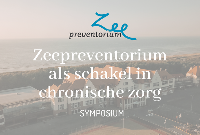 Symposium: Het Zeepreventorium als schakel in chronische zorg ...